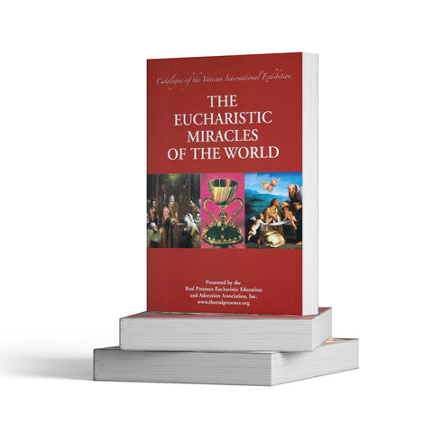 The Eucharistic Miracles of the World – Holy Heroes