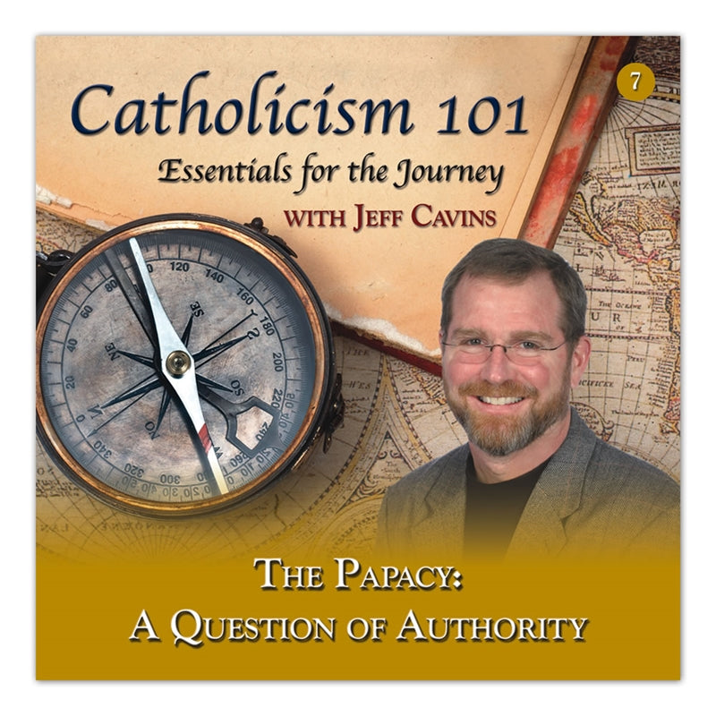 Catholicism 101 CD Vol 7: The Papacy – Holy Heroes